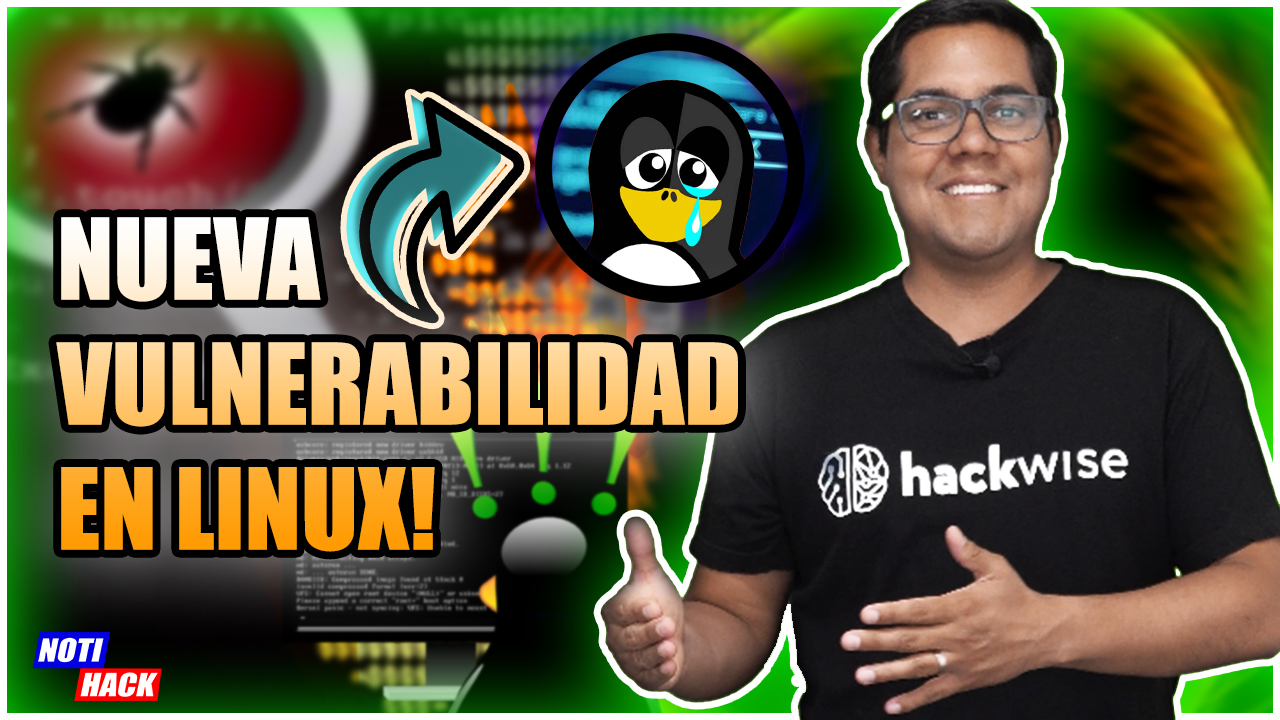 Vulnerabilidad de Linux permite obtener Root y más. - HackWise